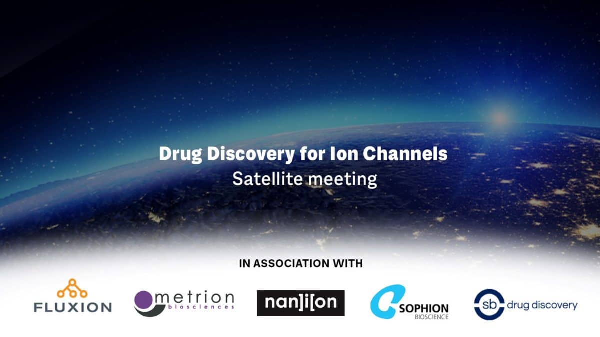 The Drug Discovery for Ion Channels XXII Satellite Meeting - Metrion ...